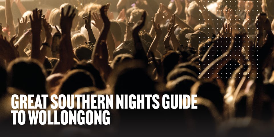 EXPLORE WOLLONGONG | Great Southern Nights
